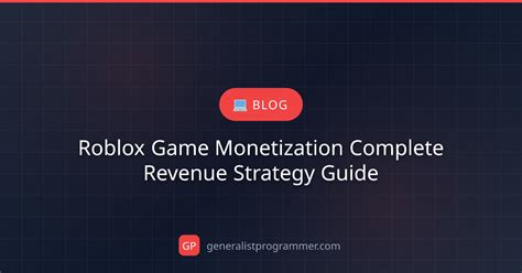 Roblox Game Monetization Complete Revenue Strategy Guide 2025 Generalist Programmer