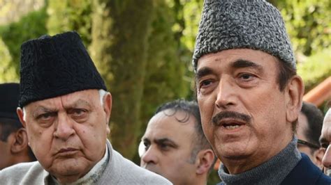 Ghulam Nabi Azad Farooq Abdullah Spat Tussle For Primacy Opinion