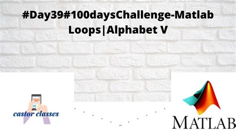 Day DaysChallenge Matlab Loops Alphabet V YouTube