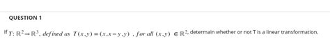 solved if t r2→r3 defined as t x y x x−y y for all