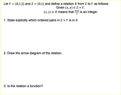 Solved Let Y 0 1 2 And Z 0 1 And Define A Relation R From Z To
