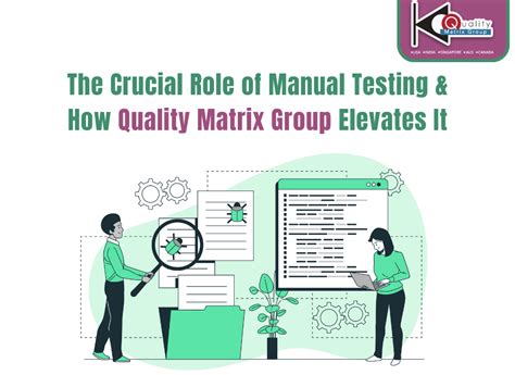 Unlocking Excellence In Software Development The Crucial Role Of Manual Testing And How Quality