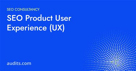 Seo Product User Experience Audits