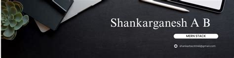 Shankarganesh A B Full Stack Mern Developer Javascript Reactjs Nodejs Mongodb