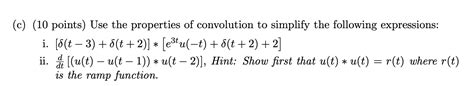 Solved C 10 Points Use The Properties Of Convolution To Chegg Com
