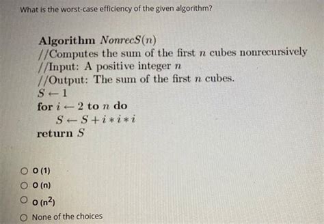 solved what is the worst case efficiency of the given algorithm
