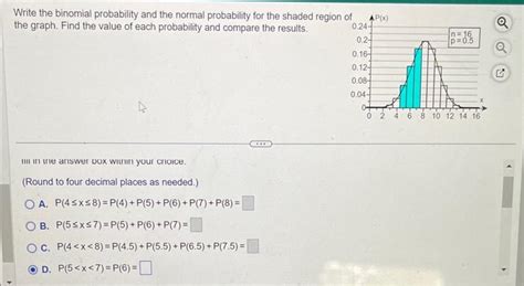 Solved Write The Binomial Probability And The Normal Chegg