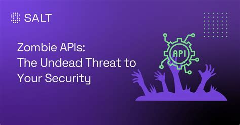 Salt Security On Linkedin Zombieapis Apisecurity Cybersecurity Apis Apiprotection