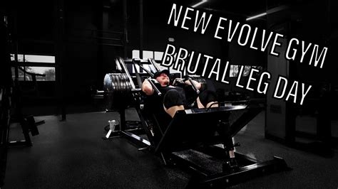 Brutal Heavy Leg Day New Evolve Gym Youtube