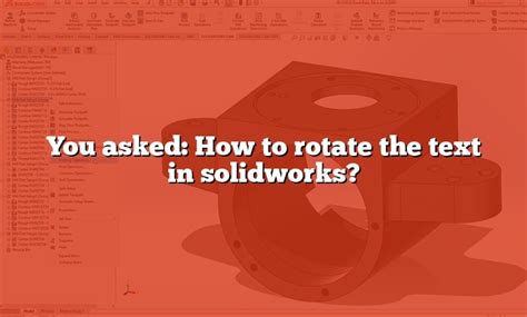 How To Rotate Text In SolidWorks Step By Step CADdikt