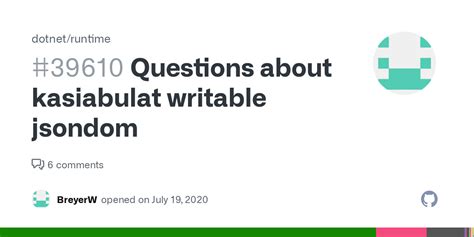 Questions About Kasiabulat Writable Jsondom · Issue 39610 · Dotnetruntime · Github