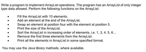 Solved Write A Program To Implement Arraylist Operations
