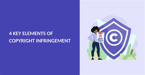 4 Elements Of Copyright Infringement [with Examples]