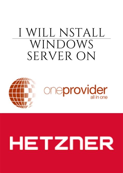 Install Windows Server On Hetzner And Oneprovider By Khalilremili Fiverr