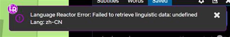 language reactor error failed to retrieve linguistic data bad request