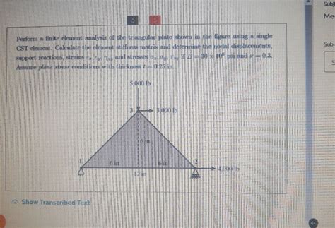 Perform A Finite Element Analysis Of The Triangular Plate Shown In The