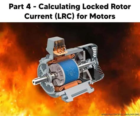 Part 4 Calculating Locked Rotor Current Lrc For Motors
