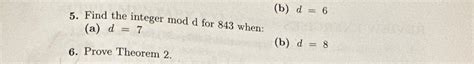 Solved 5 Find The Integer Mod D For 843 When B D 6 A Chegg
