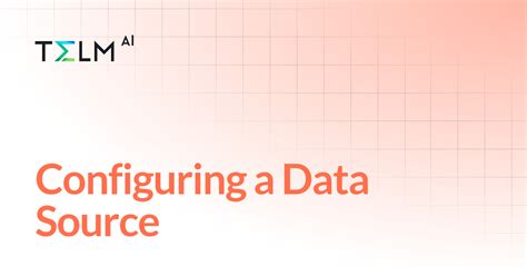 Configuring A Data Source Telmai
