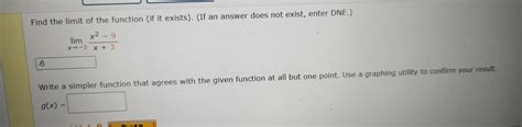 Solved Find The Limit Of The Function If It Exists If An