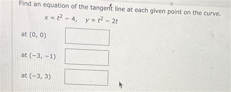 Solved Find An Equation Of The Tangent Line At Each Given