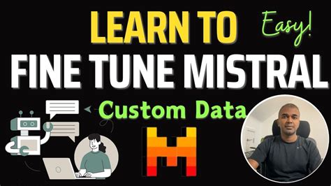 mistral finetuning on custom data learn in 7 mins youtube