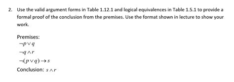 Solved Use The Valid Argument Forms In Table 1 12 1 And Chegg Com