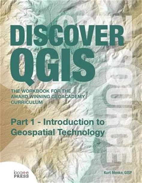 Discover Qgis Part 1 Introduction To Geospatial Technology By Menke