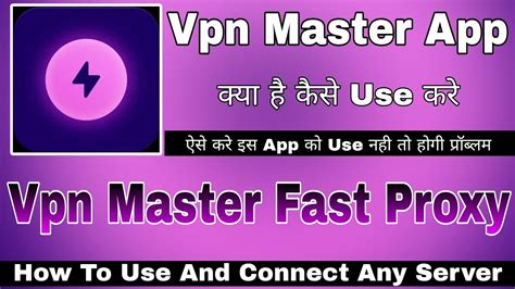 Vpn Master App Kaise Use Kare || How To Use Vpn Master App || Vpn Master App | Vpn Master Fast ...