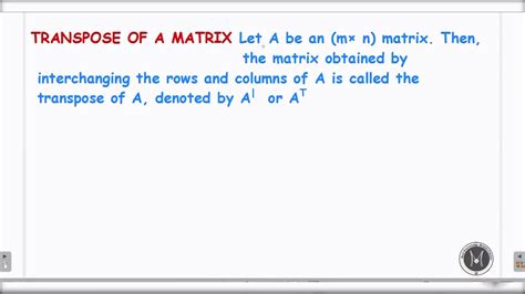 Transpose Of Matrix Symmetric Matrix Skew Symmetric Matrix Youtube