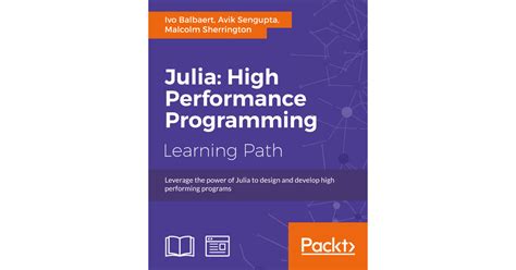julia high performance programming [book]