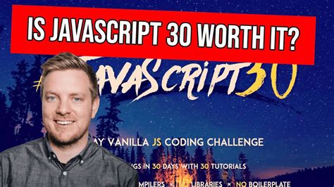 is javascript 30 worth it wes bos javascript 30 review youtube
