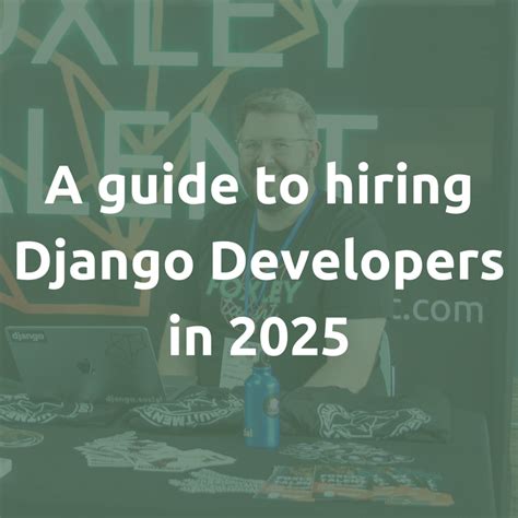 How To Hire The Best Django Developers In 2025