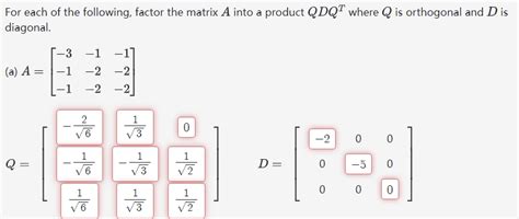 Solved For Each Of The Following Factor The Matrix A Into A Chegg