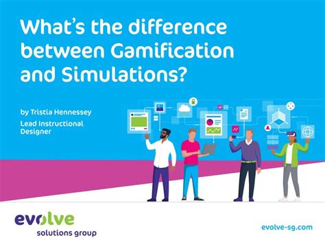 How Gamification And Simulations Transform Training Evolve Solutions