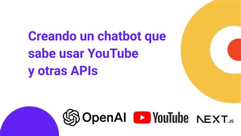 🤖 Creando Un Chatbot Que Sabe Buscar En Youtube “openai Function