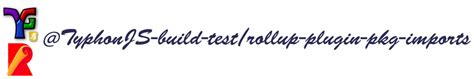 Typhonjs Build Testrollup Plugin Pkg Imports