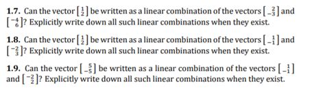 Solved 1 7 Can The Vector Be Written As A Linear Chegg Com