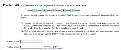 Solved Problem 5 A System Consists Of Five Components Is