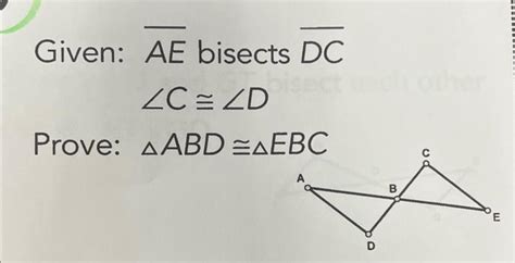 Solved Given AE Bisects DC CD Prove ABD E Chegg