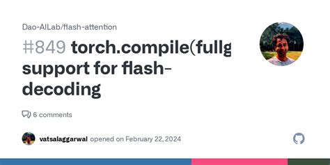 Torch Compile Fullgraph True Support For Flash Decoding Issue Dao Ailab Flash