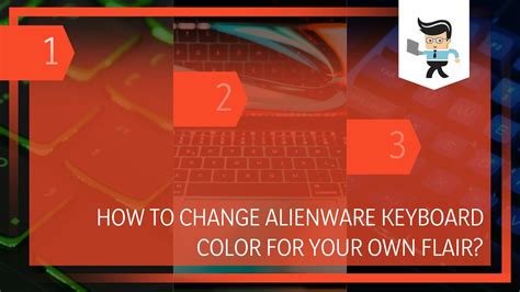 How To Change Alienware Keyboard Color For Your Own Flair