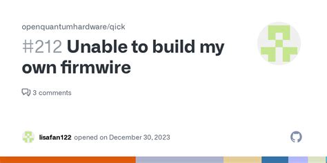 unable to build my own firmwire · issue 212 · openquantumhardware qick