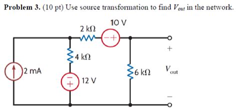 Solved Problem 3 10 Pt ﻿use Source Transformation To