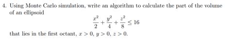 Solved 4 Using Monte Carlo Simulation Write An Algorithm