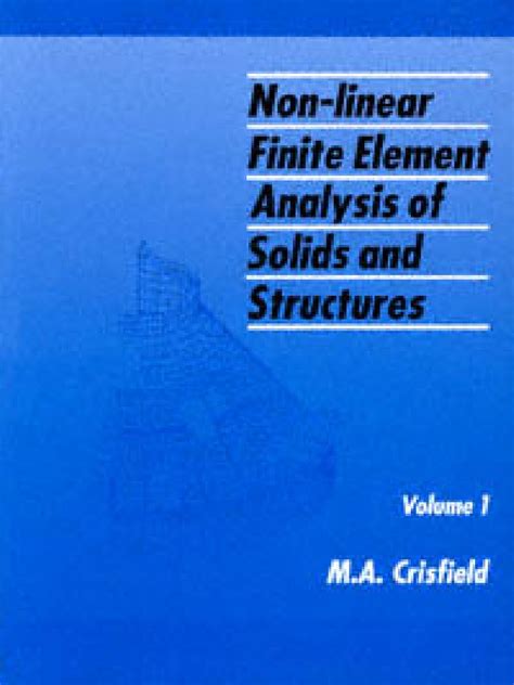 Crisfield Ma Vol1 Non Linear Finite Element Analysis Of Solids And Structures Essentials