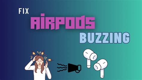 Fix AirPods Buzzing Get Rid Of Clicking Static Sound