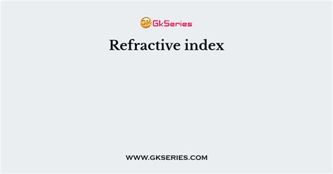 Refractive Index