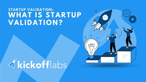 A Foolproof Guide To Validating Your Startup Idea Kickofflabs