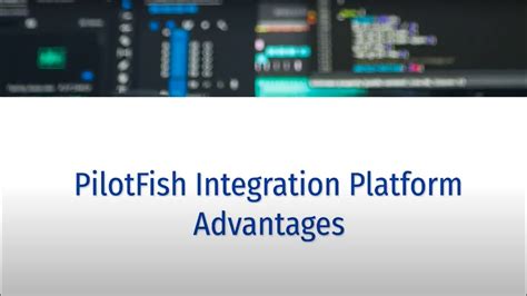 PilotFish Integration Platform Advantages YouTube